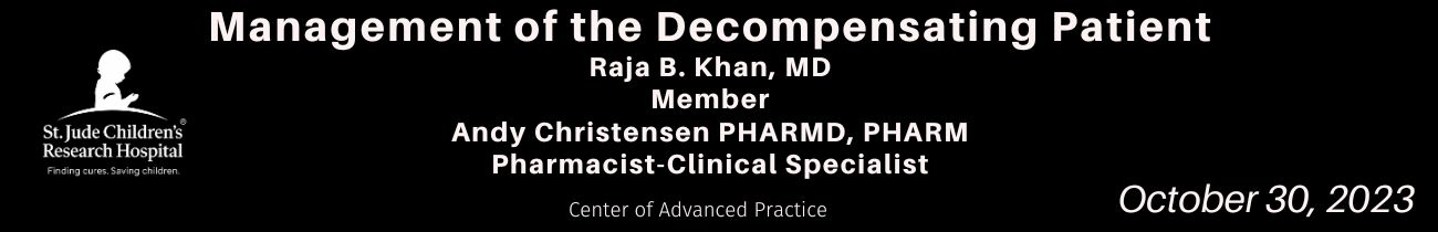 Management of the Decompensating Patient - St Jude Children's Research ...