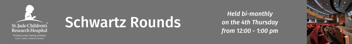 Schwartz Rounds - St Jude Children's Research Hospital - Continuing ...